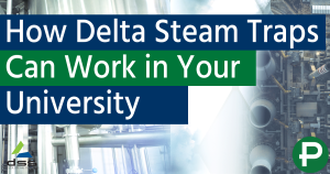 How Delta Steam Traps Can Work In Your University | Peerless, Inc.